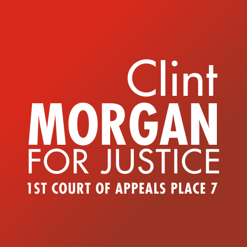 Clint Morgan for 1st Court of Appeals 2024